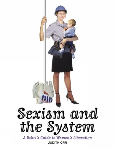Sexism and the System: Judith Orr: 9781905192236: Amazon.com: Books