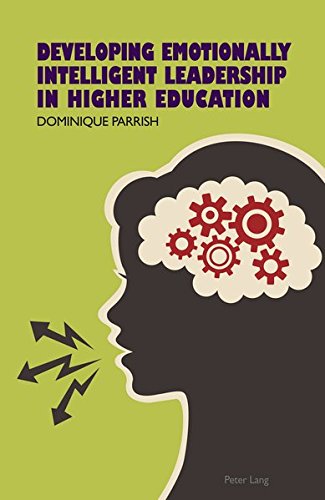 Developing Emotionally Intelligent Leadership in Higher Education ...