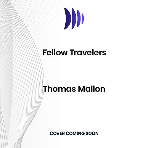 Amazon.com: Fellow Travelers (Audible Audio Edition): Thomas Mallon ...