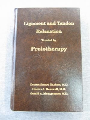 Ligament and Tendon Relaxation Treated by Prolotherapy: George Stuart ...