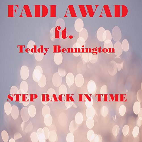 Amazon.com: Step Back In Time : Fadi Awad feat. Teddy Bennington ...