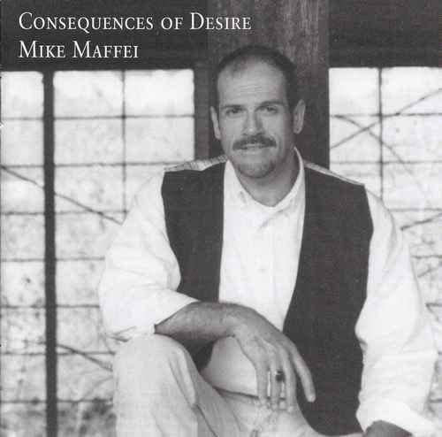 Mike Maffei - Consequences of Desire - Amazon.com Music