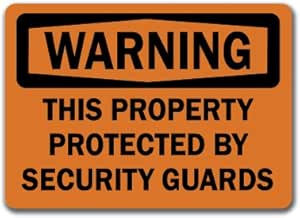 Amazon.com: Warning Sign - This Property Protected by Security Guards ...