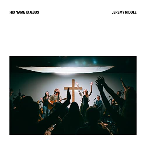 Play His Name is Jesus by Jeremy Riddle on Amazon Music