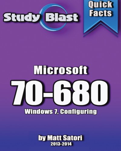 Study Blast Microsoft 70-680 Exam Study Guide: 70-680: Windows 7 ...