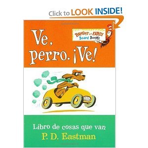 Ve, Perro. Ve!: Go, Dog. Go! (Bright & Early Board Books(TM)) (Spanish ...