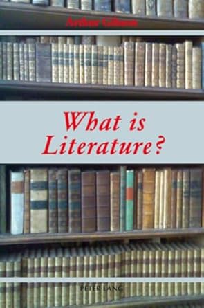 «What is Literature?» : Gibson, Arthur: Amazon.com.be: Livres