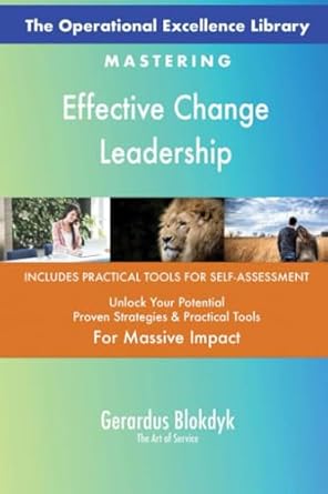 The Operational Excellence Library; Mastering Effective Change ...
