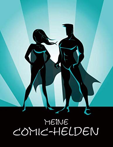 MEINE COMIC-HELDEN: Ein selbst gestaltbares Bilderbuch für Deine Comic ...