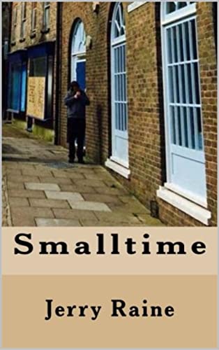 Amazon.com: Smalltime eBook : Raine, Jerry: Books