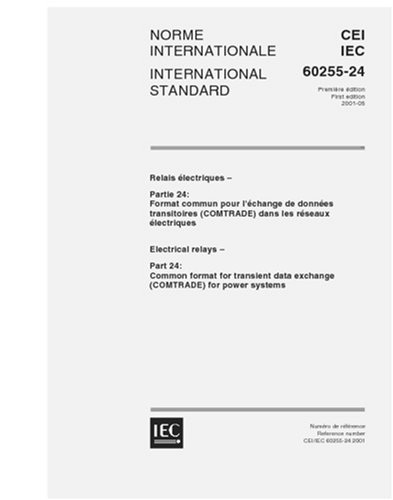 IEC 60255-24 Ed. 1.0 b:2001, Electrical relays - Part 24: Common format ...