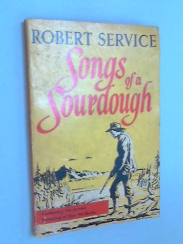 Songs of a Sourdough: Service, Robert:, Service, Robert: Amazon.com: Books