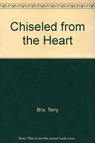 Chiseled from the Heart: Brix, Terry: 9788299549608: Amazon.com: Books
