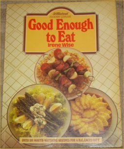 Good Enough to Eat: WISE, Irene: 9780906320938: Amazon.com: Books