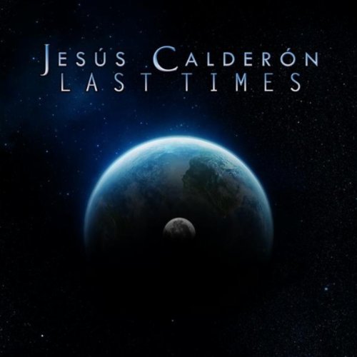Amazon.com: Last Times : Jesús Calderón: Digital Music