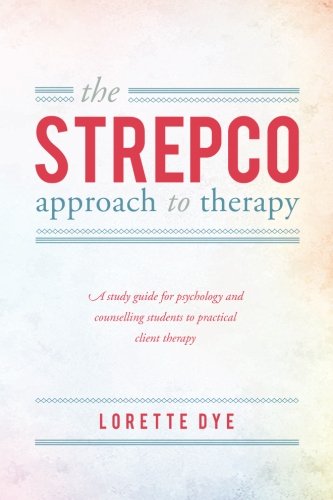 Buy The Strepco-approach to Therapy: A Study Guide for Psychology and ...