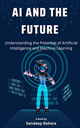 AI and the Future: Understanding the Potential of Artificial ...