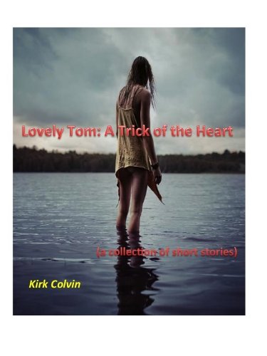 Lovely Tom: A Trick of the Heart (a collection of short stories) eBook ...