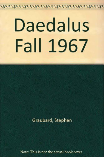 Daedalus Fall 1967: Graubard, Stephen: Amazon.com: Books
