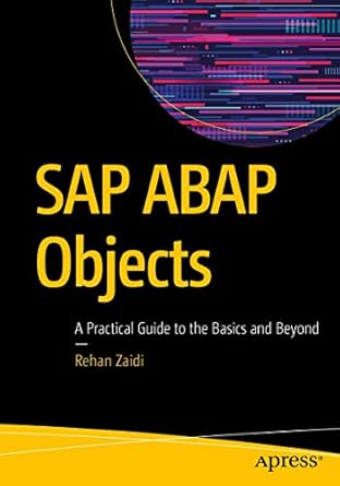 SAP ABAP Objects: A Practical Guide to the Basics and Beyond: Zaidi ...