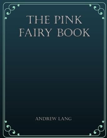 The Pink Fairy Book: Lang, Andrew: 9781974162741: Amazon.com: Books