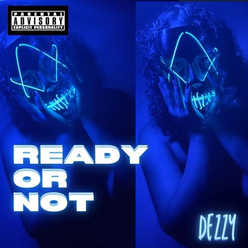 Ready Or Not by Dezzy on Prime Music