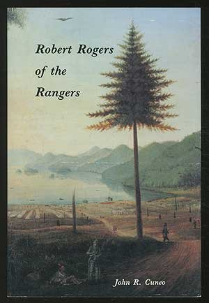 Robert Rogers of the rangers: Cuneo, John R: Amazon.com: Books