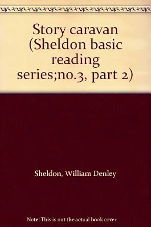 Story caravan (Sheldon basic reading series;no.3, part 2): William D ...