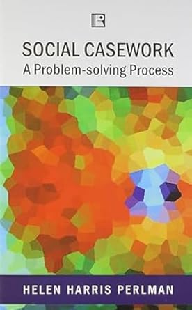 Social Casework: Helen Harris Perlman: 9788131604427: Amazon.com: Books
