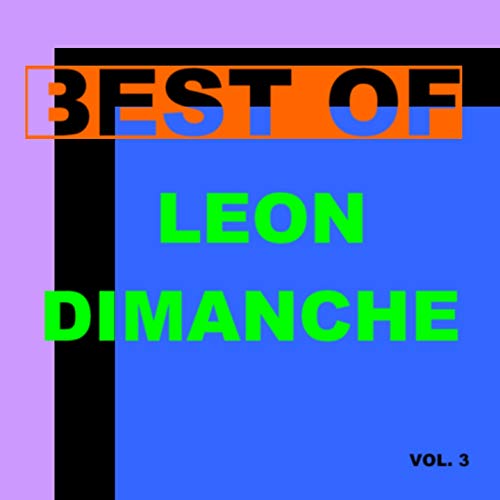 Best of Leon dimanche (Vol. 3) by leon dimanche on Amazon Music ...