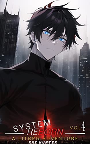 System Reborn Vol 4: A LitRPG Adventure (Apocalypse Reincarnation) eBook : Hunter, Kaz: Amazon ...