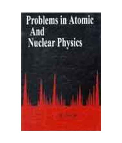 Buy Problems in Atomic and Nuclear Physics Book Online at Low Prices in ...
