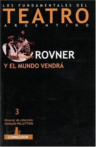 Y El Mundo Vendra (Spanish Edition): Eduardo Rovner: 9789500515344 ...
