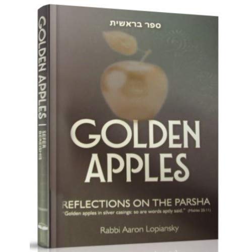 Golden Apples: Reflections On The Parsha - Sefer Bereshis: Rabbi Aaron ...