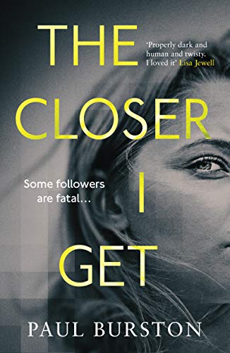 Review: “The Closer I Get” by Paul Burston – Book Rant Book Reviews