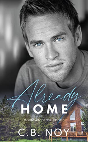 Already Home: A Small Town Brother’s Best Friend Romance (Mountain ...