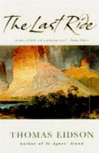 The Last Ride: Thomas Eidson: 9780718139285: Amazon.com: Books