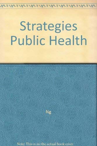 Strategies Public Health: Ng: 9780442244286: Amazon.com: Books