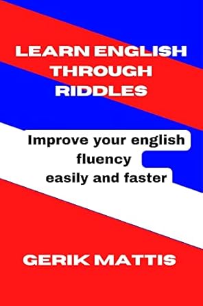 Amazon.com: LEARN ENGLISH THROUGH RIDDLES: Improving your english ...