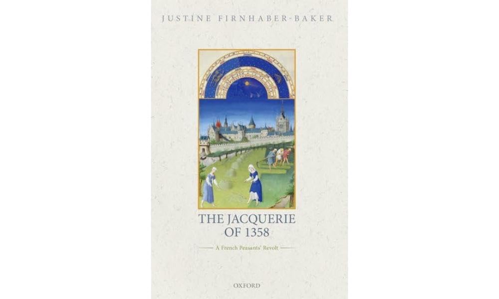 Compare the jacquerie of 1358: a french peasants' revolt (oxford ...