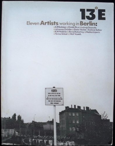 Amazon | Thirteen Degrees East: Eleven Artists Working in Berlin ...