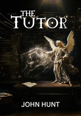 The Tutor - Kindle edition by Hunt, John. Religion & Spirituality ...
