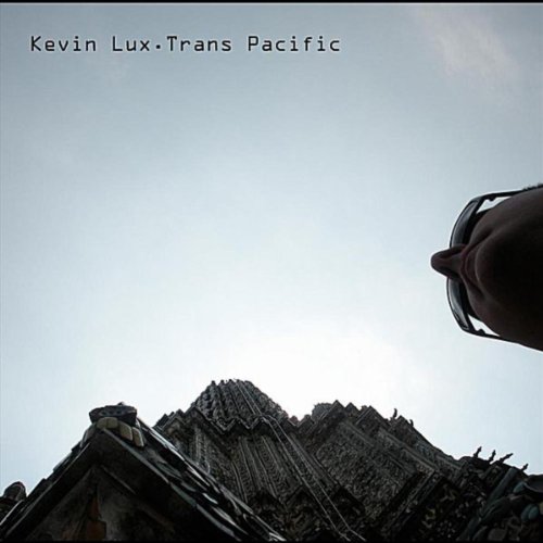 Amazon.com: Trans Pacific : Kevin Lux: Digital Music