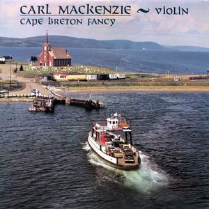 Cape Breton Fancy: Carl MacKenzie, Violin . LP - Amazon.com Music