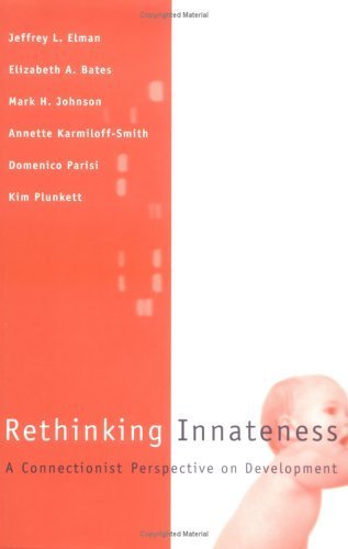 Rethinking Innateness: A Connectionist Perspective on Development ...