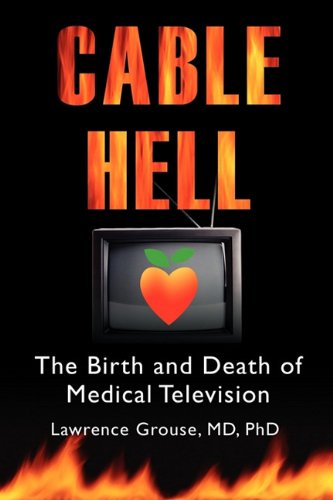 Cable Hell: Grouse, Lawrence: 9780983198956: Amazon.com: Books