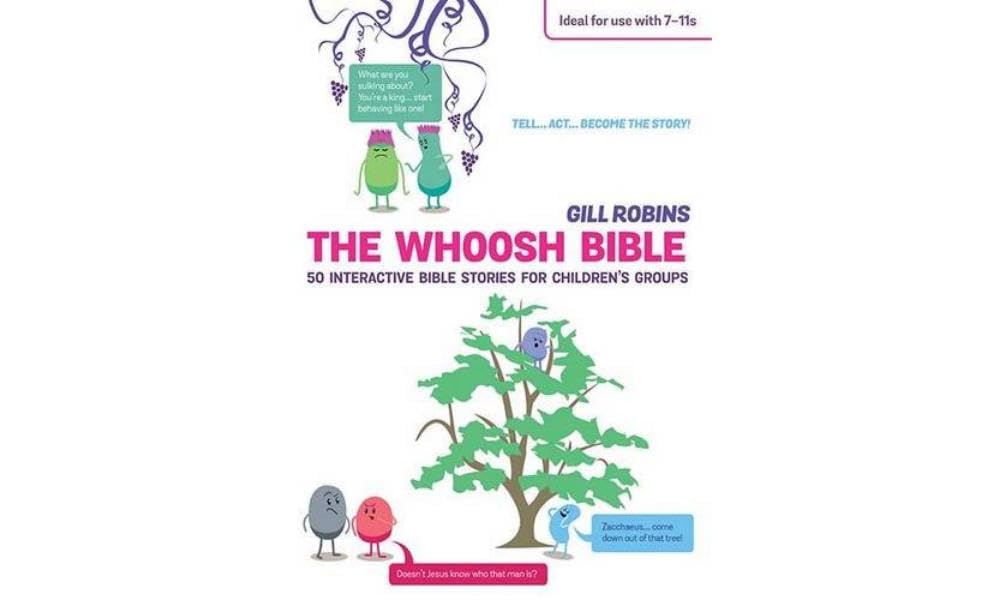 The Whoosh Bible: 50 Interactive Bible Stories for Children's Groups ...