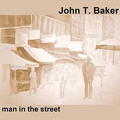 Play Man In The Street by John T. Baker on Amazon Music