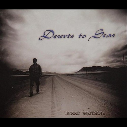 Amazon.com: Deserts to Seas : Jesse Watson: Digital Music