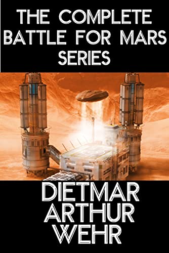 Amazon.com: The Complete Battle For Mars Series: The omnibus edition eBook : Wehr, Dietmar ...